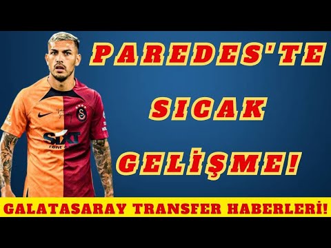SON DAKİKA GALATASARAY'IN PAREDES TRANSFERİNDE SICAK GELİŞME! | ERDEN TİMUR GÖRÜŞECEK AMA VERATTI!!!