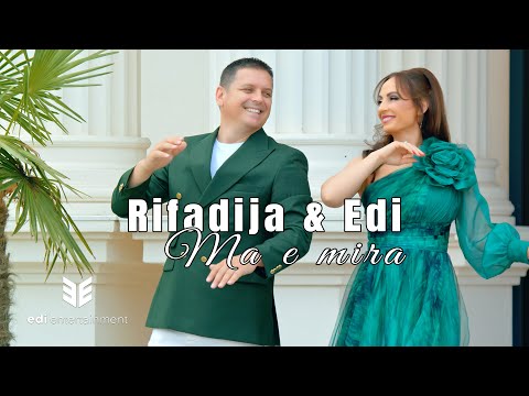 Rifadija & Edi - Ma e mira (Official Video)