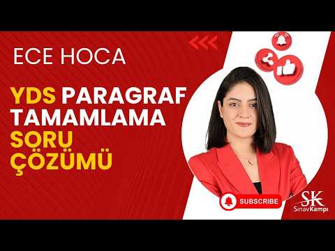YDS ÇIKMIŞ PARAGRAF TAMAMLAMA  SORU ÇÖZÜMÜ | ECE HOCA