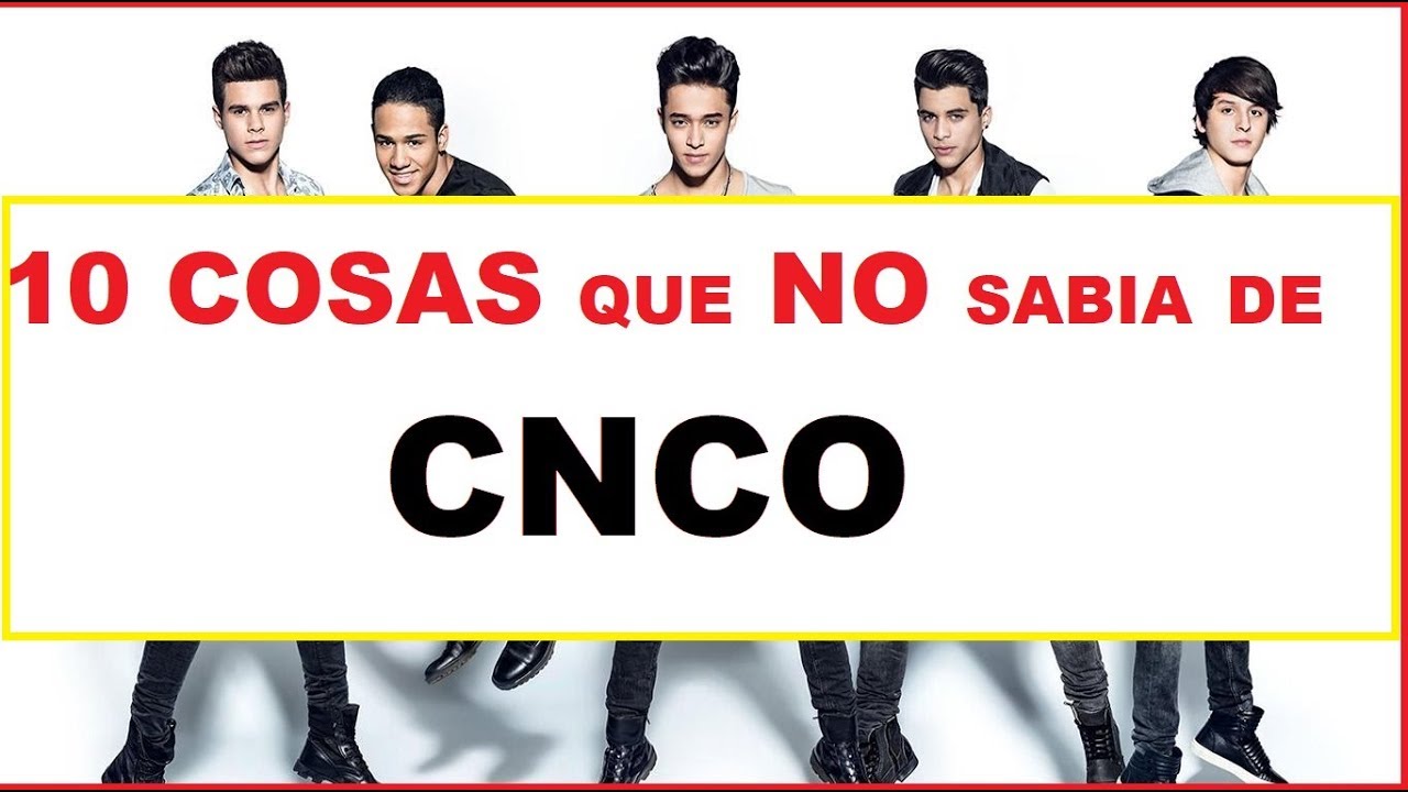 CNCO: 10 COSAS NO SABIAS DE CNCO ,JOEL,ZABDIEL,RICHARD,ERIC,Christopher ...