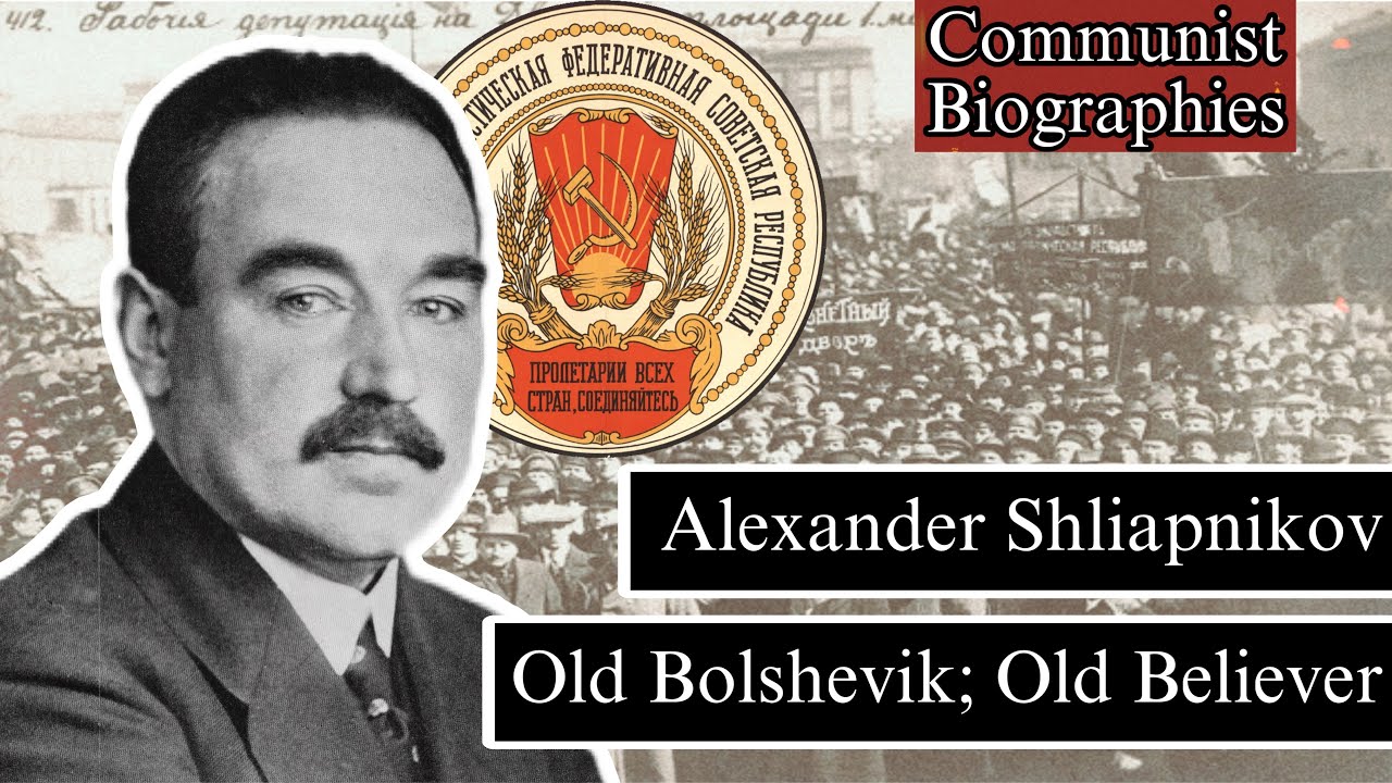 Alexander Shlyapnikov: Old Bolshevik, Old Believer - YouTube