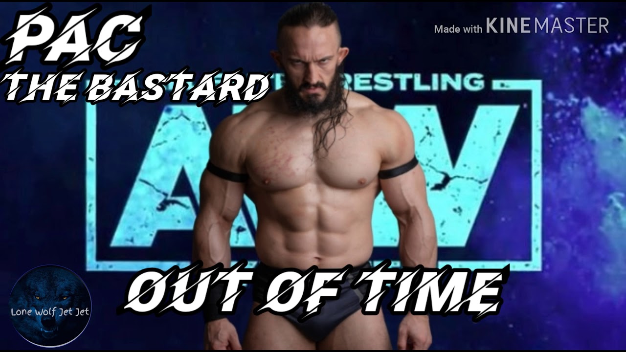 AEW | " Out Of Time " Pac Theme Song 2019 - 2020 - YouTube