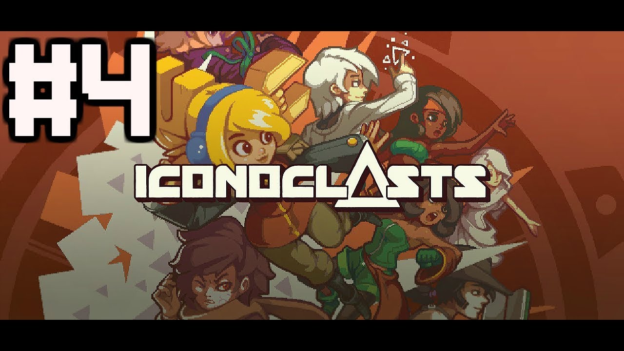Iconoclasts Gameplay Walkthrough PART 4 - Royal (PS4 PRO) - YouTube