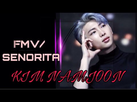 [ Senorita - Bts / Kim namjoon / fmv ]