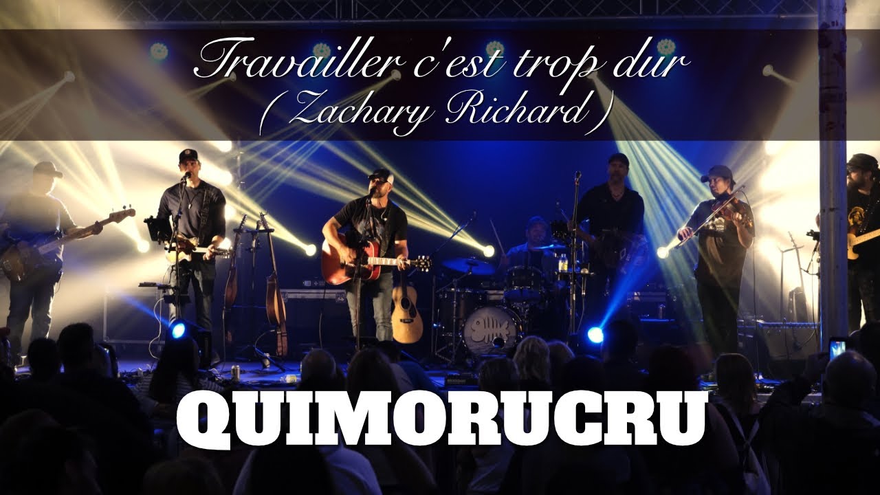 Quimorucru - Travailler c'est trop dur - Reprise de Zachary Richard ...