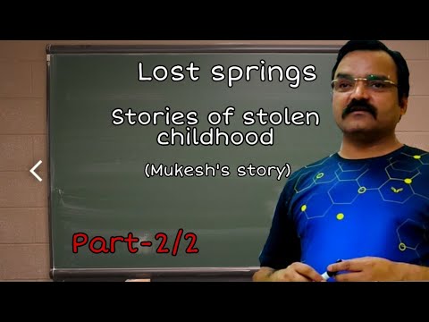 |Lost spring-stories of stolen childhood| |Part-2| Mukesh's story - YouTube