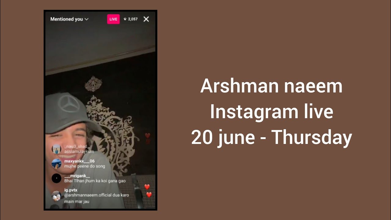 arshman naeem Instagram live (20 june - Thursday) @arshmannaeemmusic ...