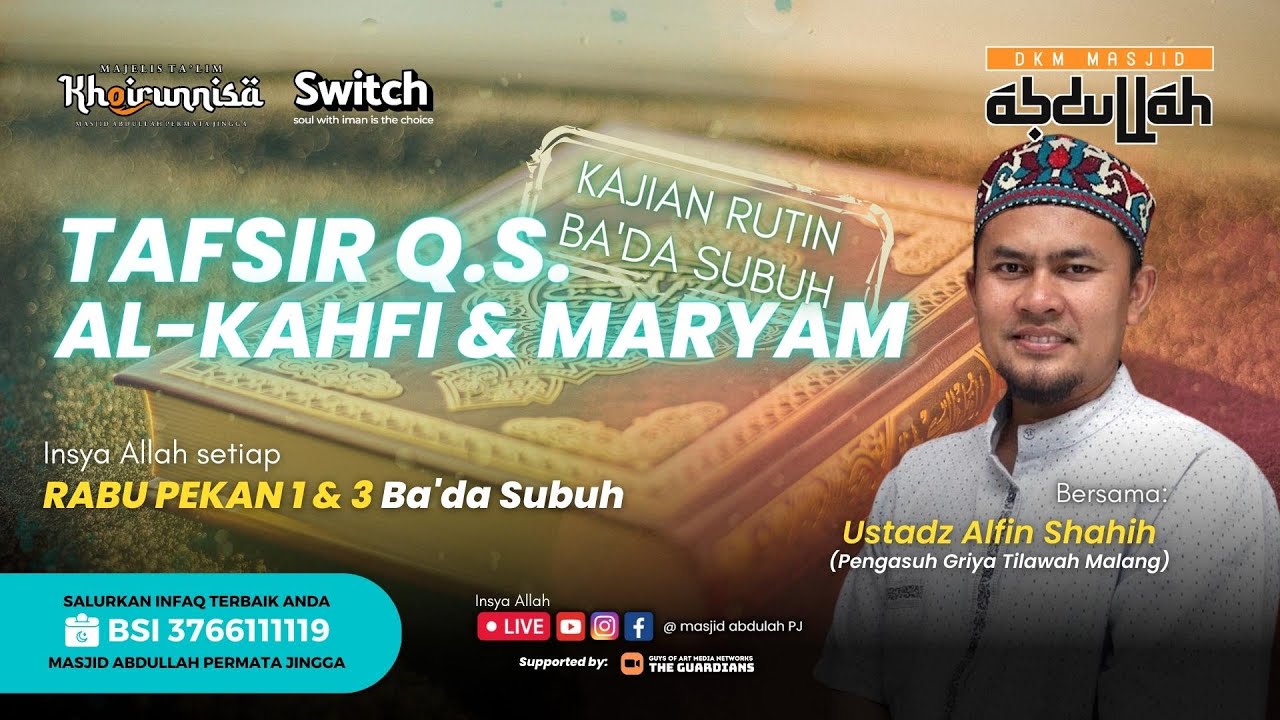 TAFSIR QS AL-KAHFI & MARYAM | USTADZ ALFIN SHAHIH - YouTube