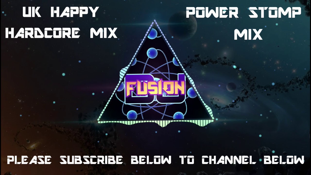 Uk happy hardcore mix - Dj Fusion power stomp mix# - Riko Darren Styles ...