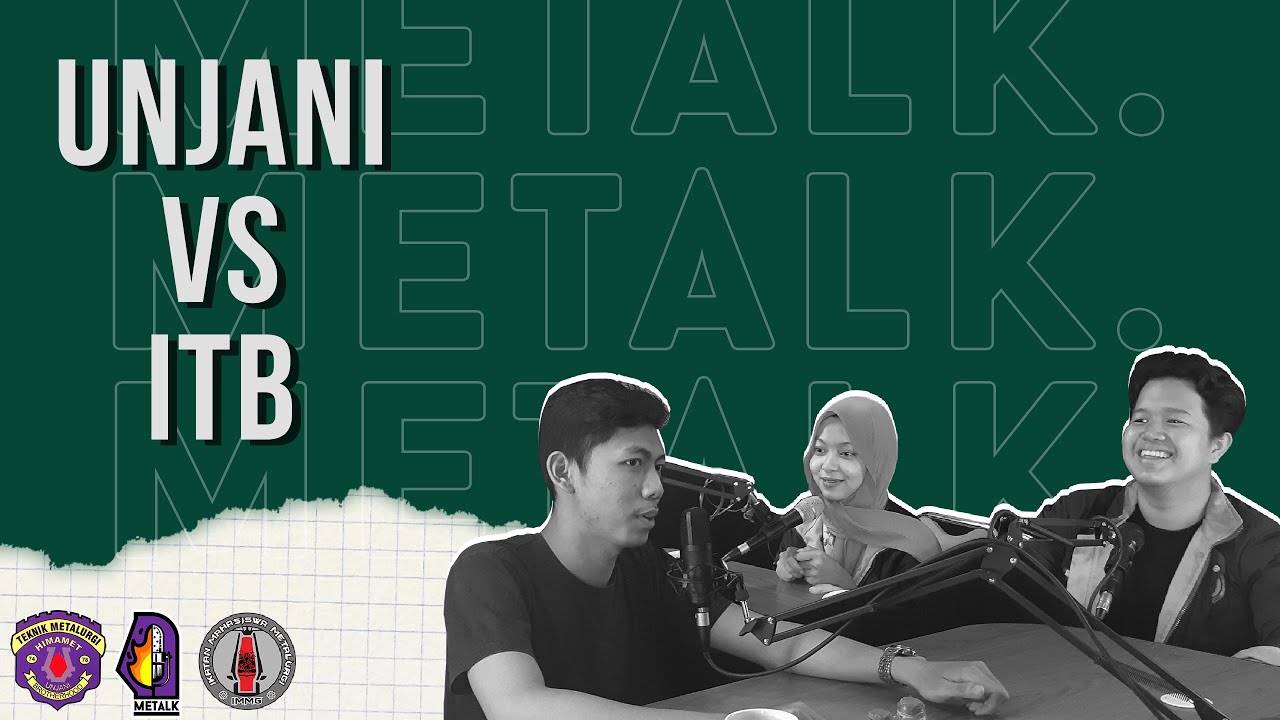[Eps. 05 Metalk] an Overview of Metallurgical Engineering ft. IMMG ITB ...
