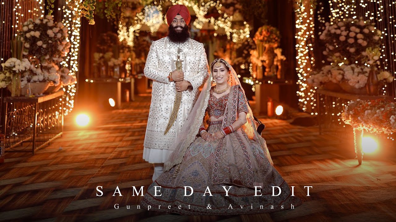 Same Day Edit | Gunpreet & Avinash - YouTube