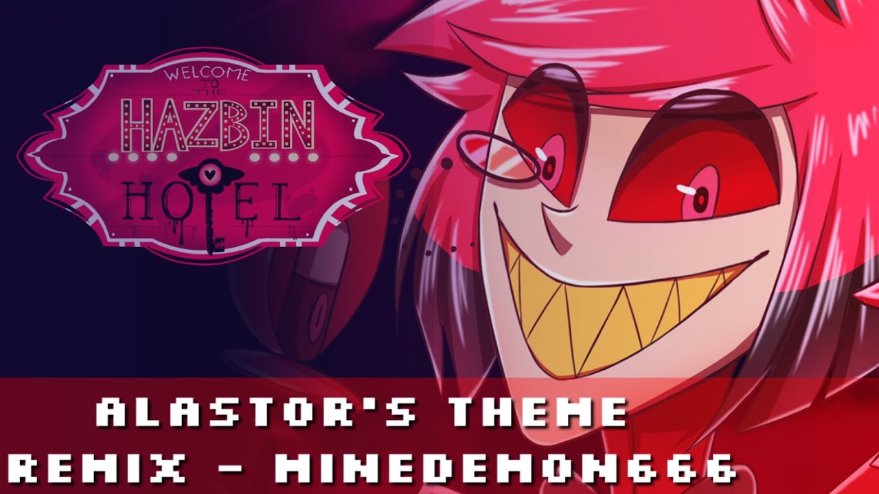 [Hazbin Hotel] Alastor’s Theme Remix - MineDemon666 - YouTube