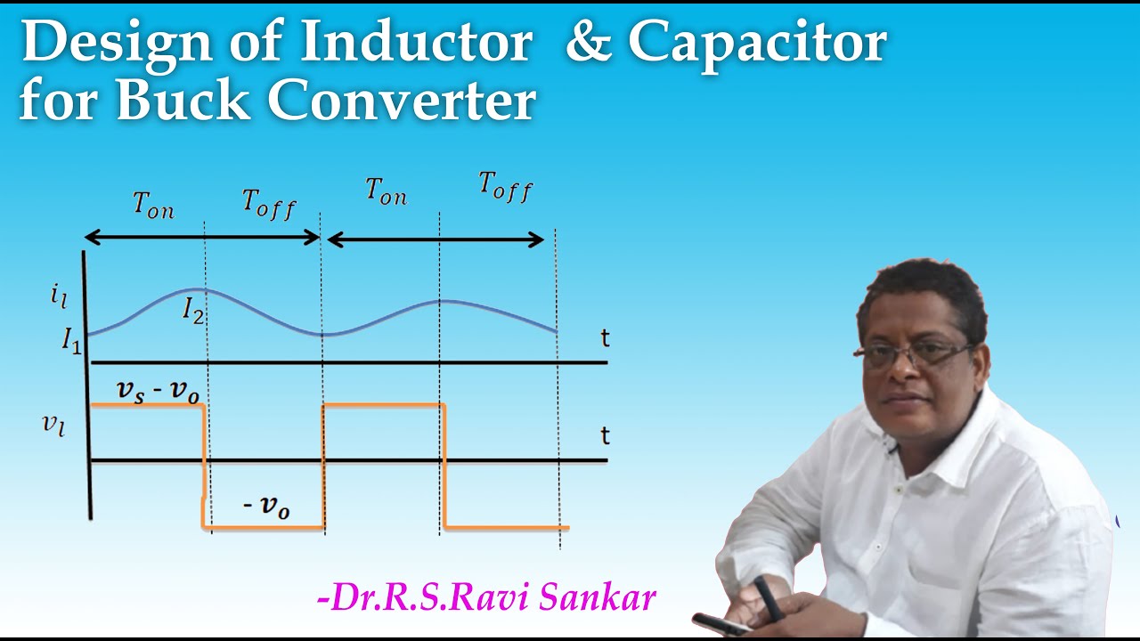 Design of Inductor and Capacitor For Buck Converter - YouTube