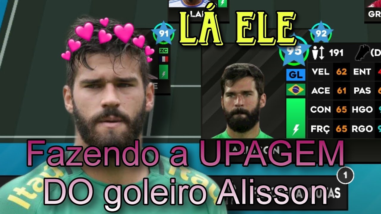 FAZENDO A UPAGEM DO NOVO GOLEIRO ALISSON no DLS 23 - YouTube