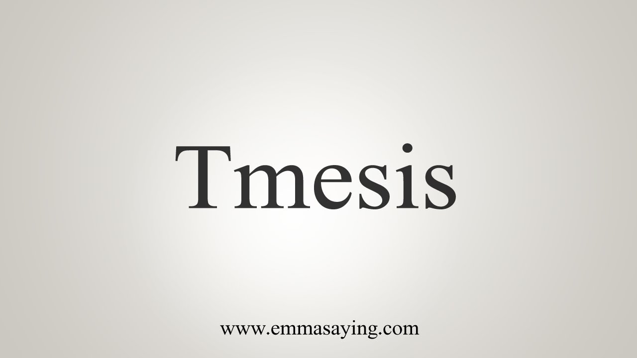 How To Say Tmesis - YouTube