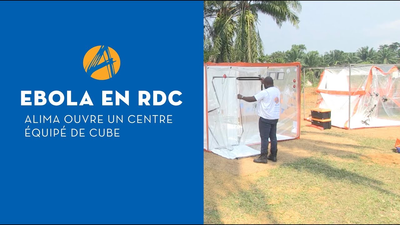 Ebola en RDC: ALIMA ouvre un centre de traitement équipé de CUBE - YouTube