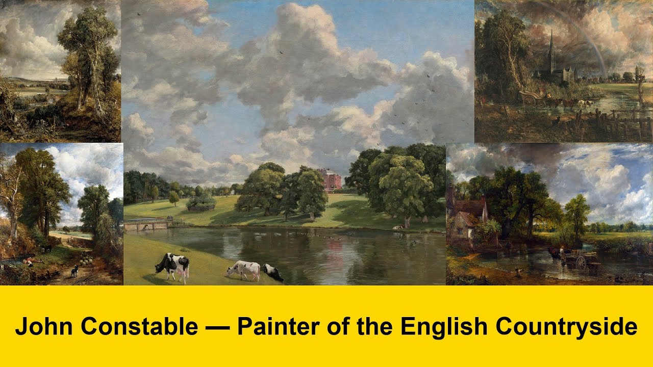 John Constable — Painter of the English Countryside - YouTube