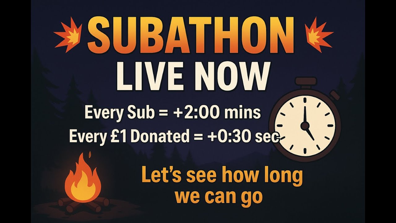 SUBATHON LIVE! Every Sub Adds Time | Let’s See How Long We Can Go ...