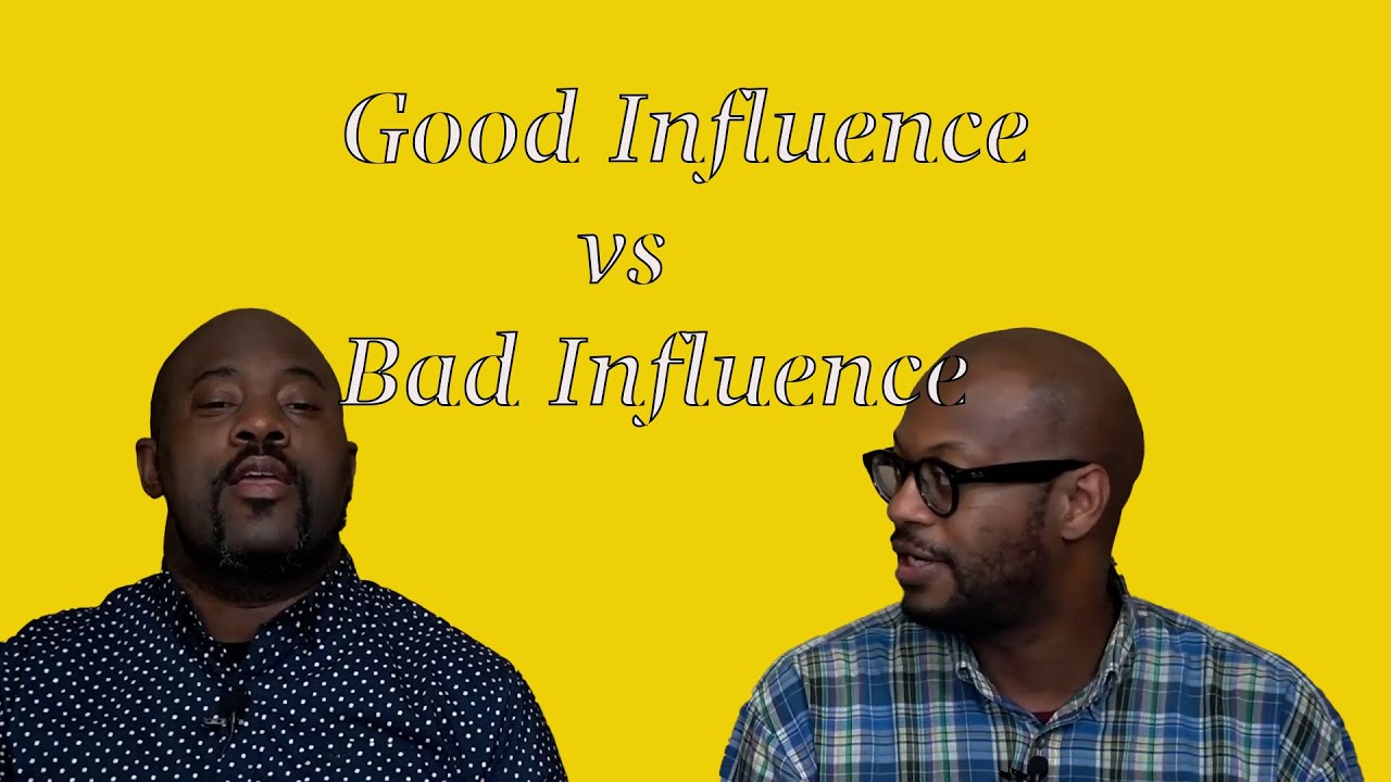💡💡💡 Good Influence vs Bad Influence💡💡💡 - YouTube