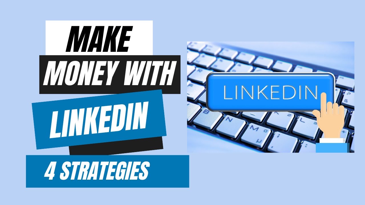 Linkedin | How to Make Money with Linkedin | Make Money Online - YouTube