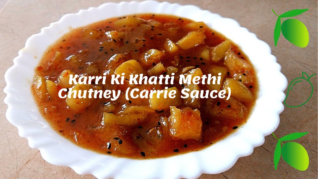 Karri Ki Chutney (Sour & Sweet Carrie Sauce) By Bela Kitchen - YouTube