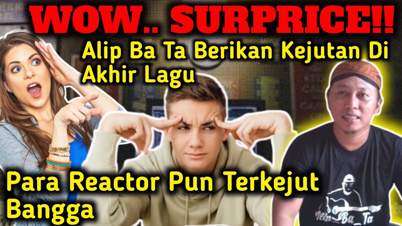 WOW SURPRISE‼️ALIP BA TA MEMBERIKAN KEJUTAN DI AKHIR LAGU DAN PARA ...