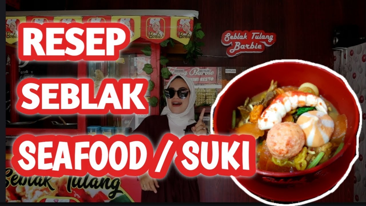 Resep Seblak Suki Seblak Seafood 🔥seblak Tulang Barbie Seblak Suki