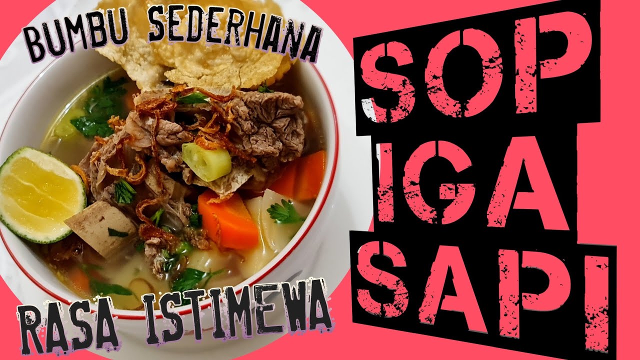 RESEP SOP IGA SAPI || MUDAH MASAKNYA, BUMBU SEDERHANA TAPI RASA DIJAMIN ...