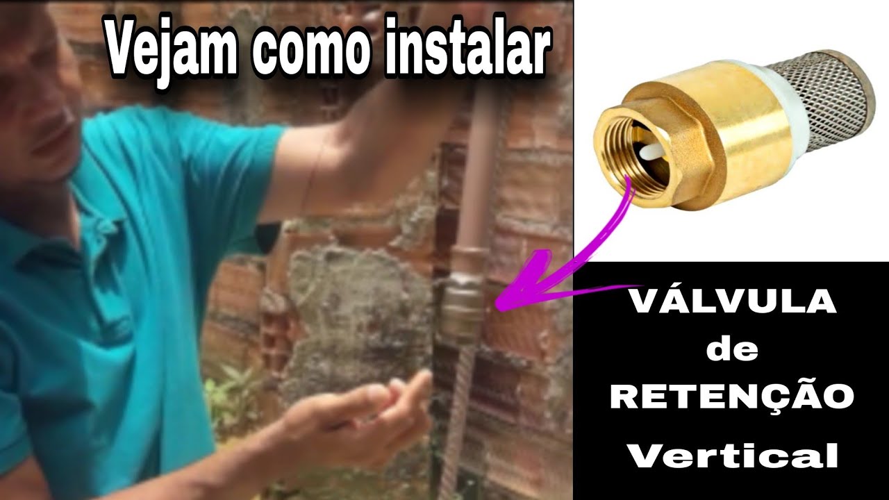 Vejam como é simples instalar VÁLVULA de RETENÇÃO vertical pra poço ...