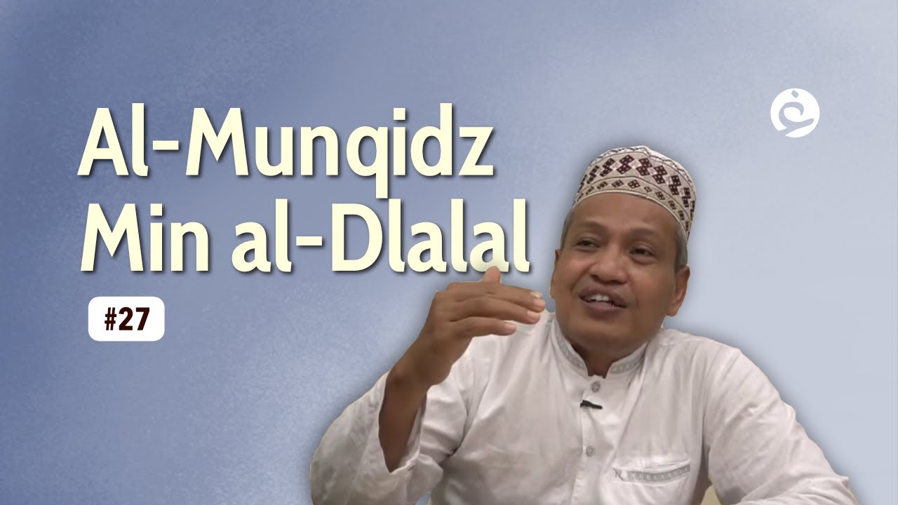 27. Ngaji Al-Munqidz Min al-Dlalal | Gus Ulil Abshar Abdalla - YouTube
