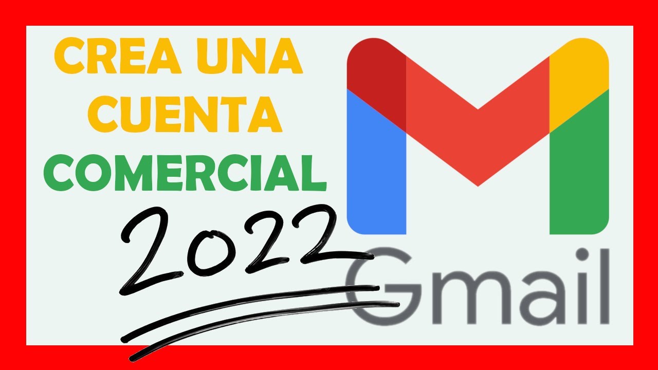 Cap.1: Cómo CREAR una CUENTA EMAIL de GMAIL COMERCIAL en 2022 Fácil y ...