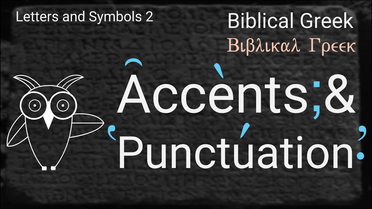 Biblical Greek – Accents and Punctuation - YouTube