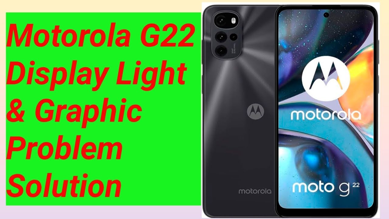 MOTOROLA G22 DISPLAY LIGHT & GRAPHIC PROBLEM SOLUTION - YouTube