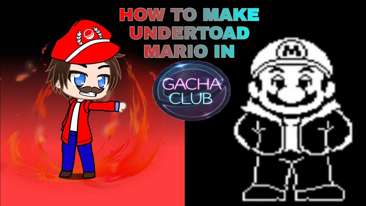 HOW TO MAKE UNDERTOAD MARIO IN GACHA CLUB! (French and English) New ...