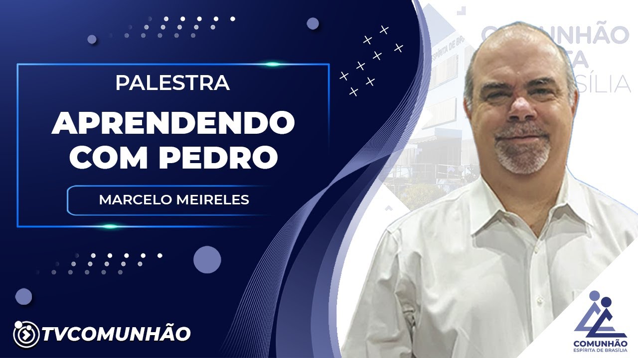 APRENDENDO COM PEDRO - Marcelo Meireles (PALESTRA ESPÍRITA) - YouTube