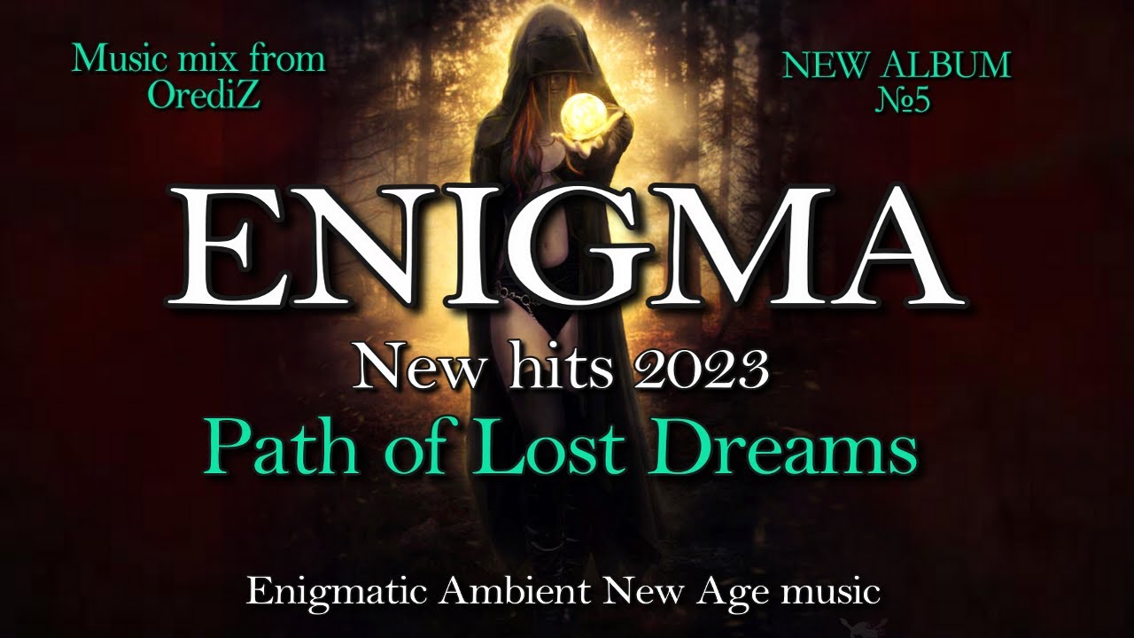 ENIGMA New hits 2023 Collection of the best hits of ENIGMAtic new age ...