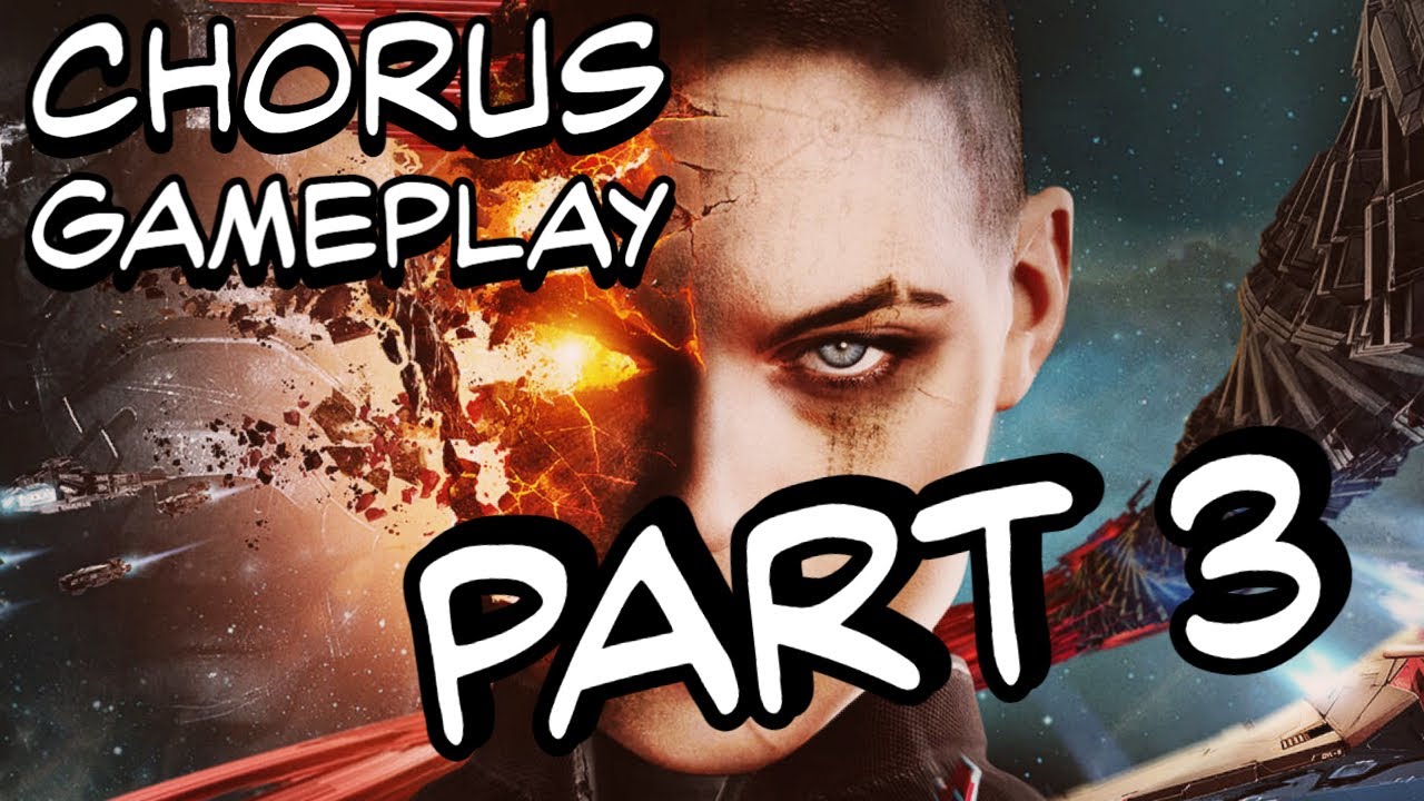 Chorus Gameplay Pt 3 - YouTube