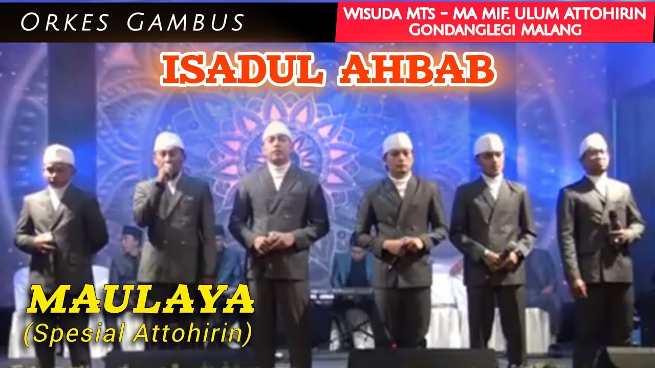 Gambus Isadul Ahbab || Maulaya spesial Attohirin || Wisuda MTs Ma ...
