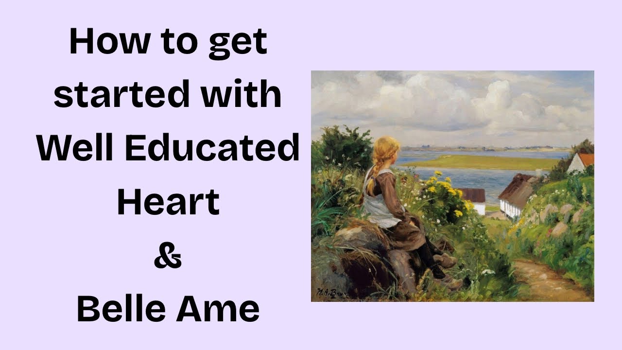 How to get started with Well Educated Heart for your homeschool! - YouTube