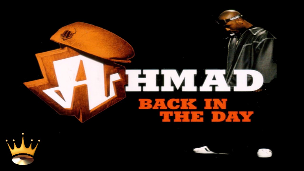 Ahmad - Back In The Day (Remix) - YouTube