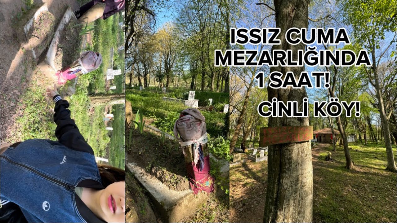 ISSIZ CUMA MEZARLIĞINDA 1 SAAT! | CİNLİ KÖY!? - YouTube