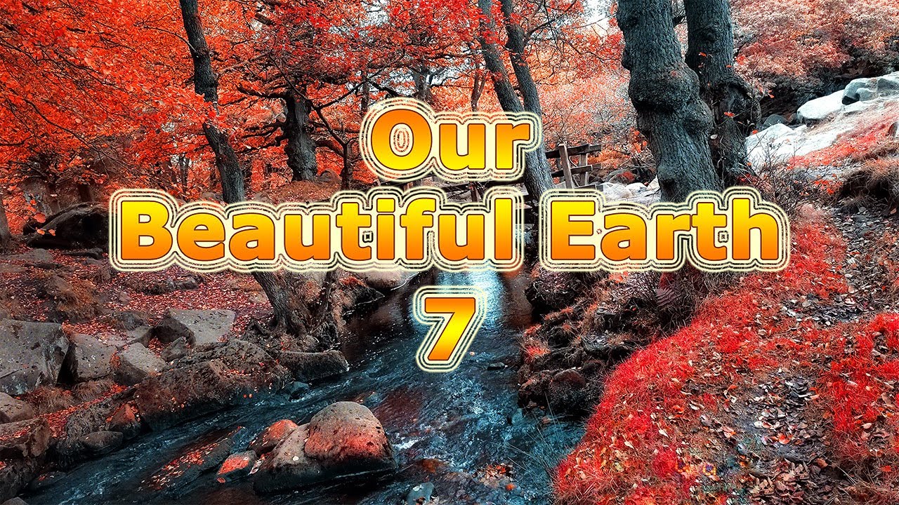 Our Beautiful Earth 7 - YouTube
