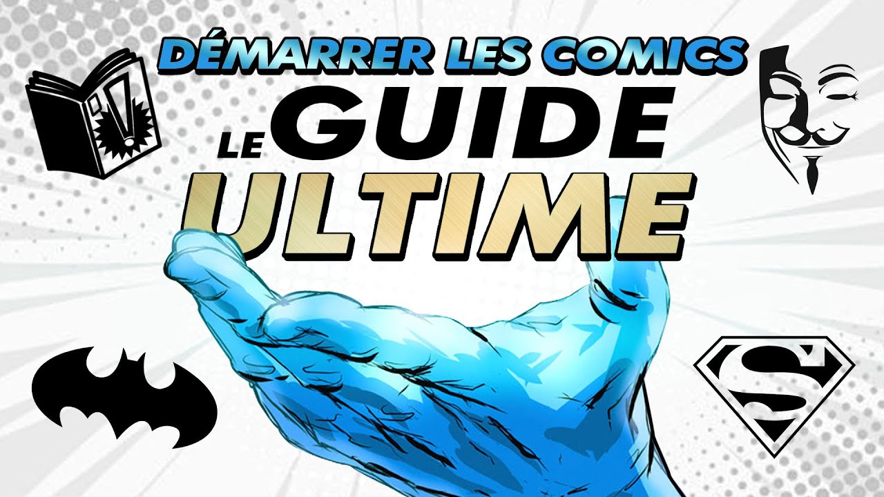 🤔 COMMENCER les COMICS : GUIDE ULTIME - YouTube