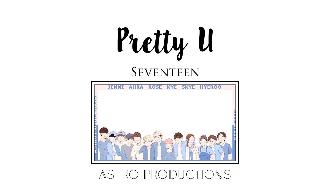 「ASTRO Collab」Pretty U - Seventeen - YouTube Music