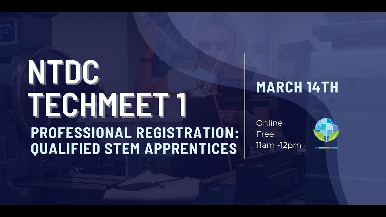 NTDC TechMeet 1- Professional Registration: Qualified STEM Apprentices - YouTube