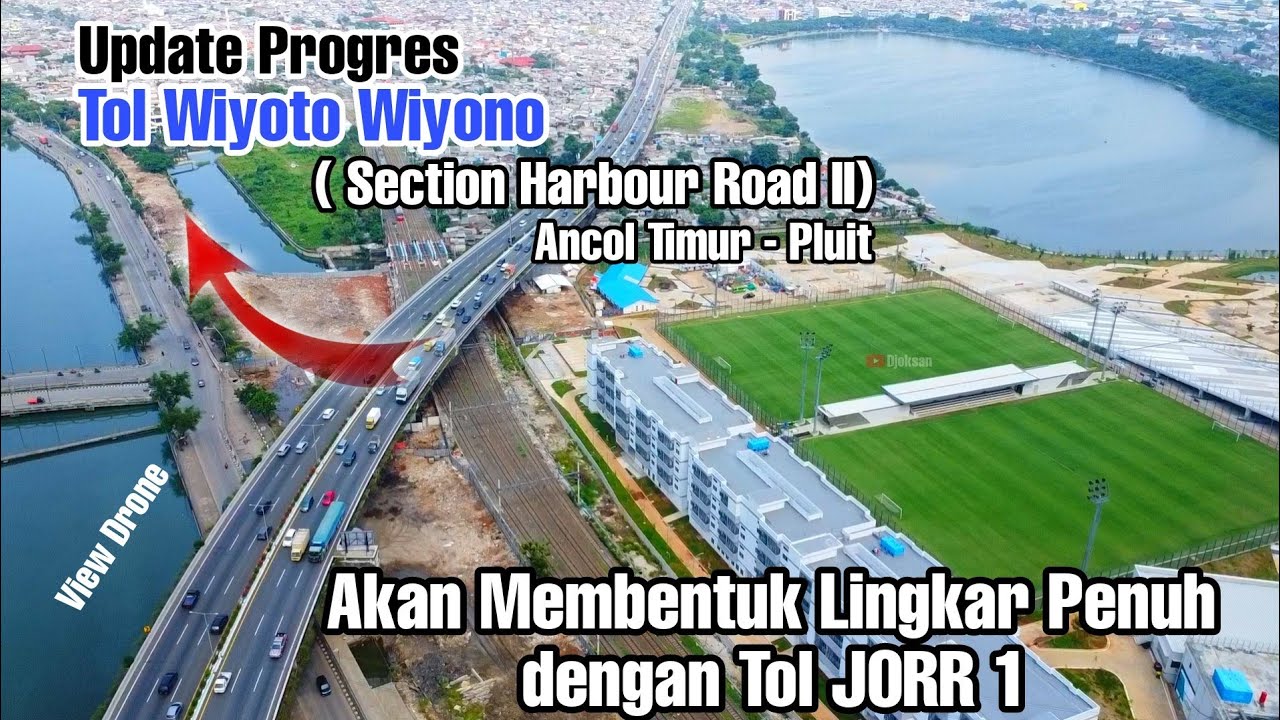 Update Progres Pembangunan Tol Harbour Road II | Ancol JIS - View Drone ...