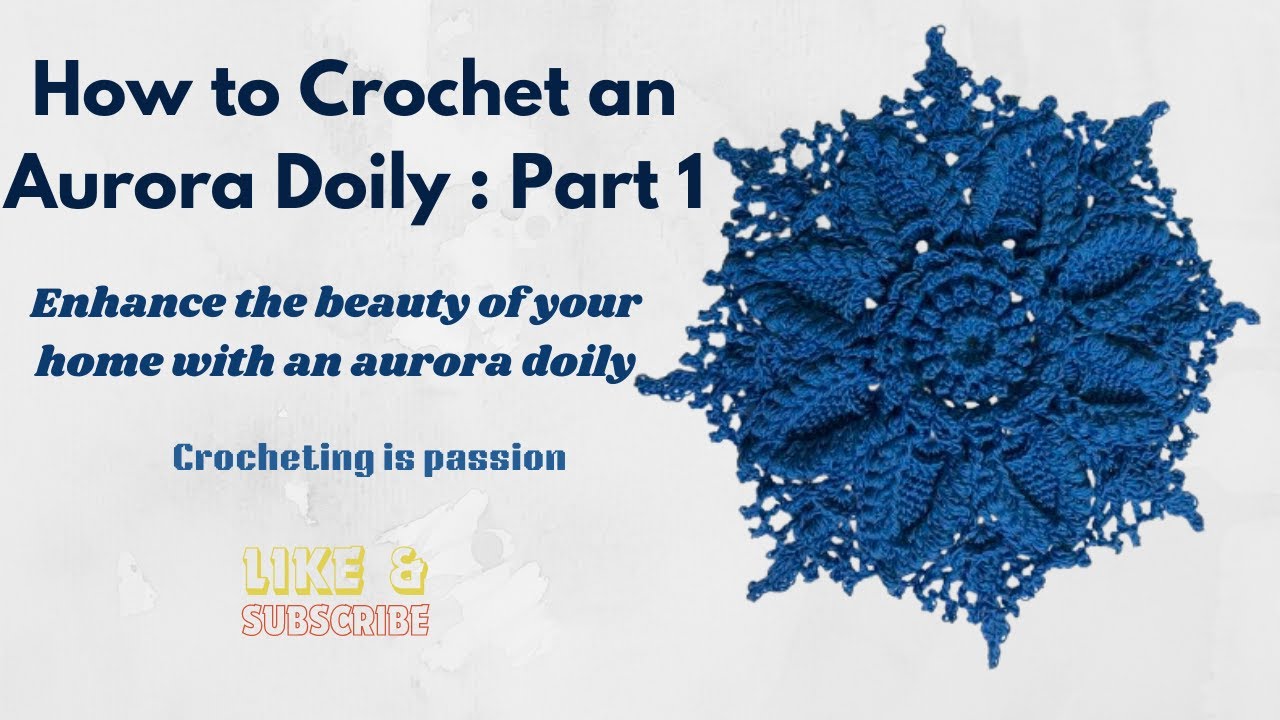 How to Crochet an Aurora Doily: Part 1| Textured Doily| Home Decoration ...