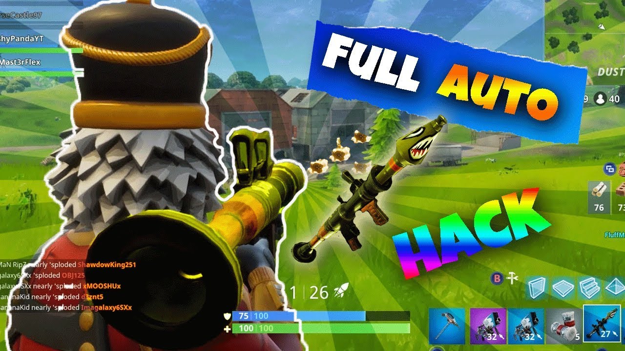 FULL AUTO RPG HACK!!! | FORTNITE BATTLE ROYALE - YouTube
