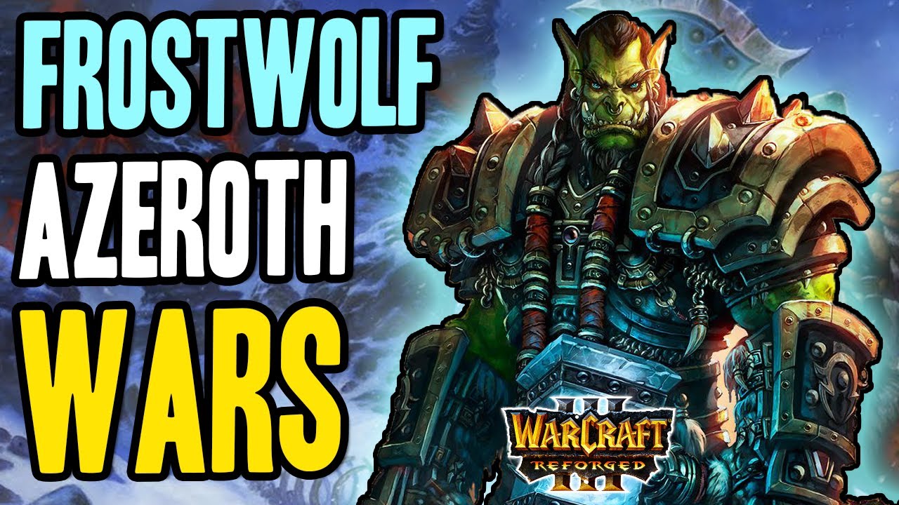 Azeroth Wars Legacy Reborn: Frostwolf Clan w/ Zoomsf | Warcraft 3 ...