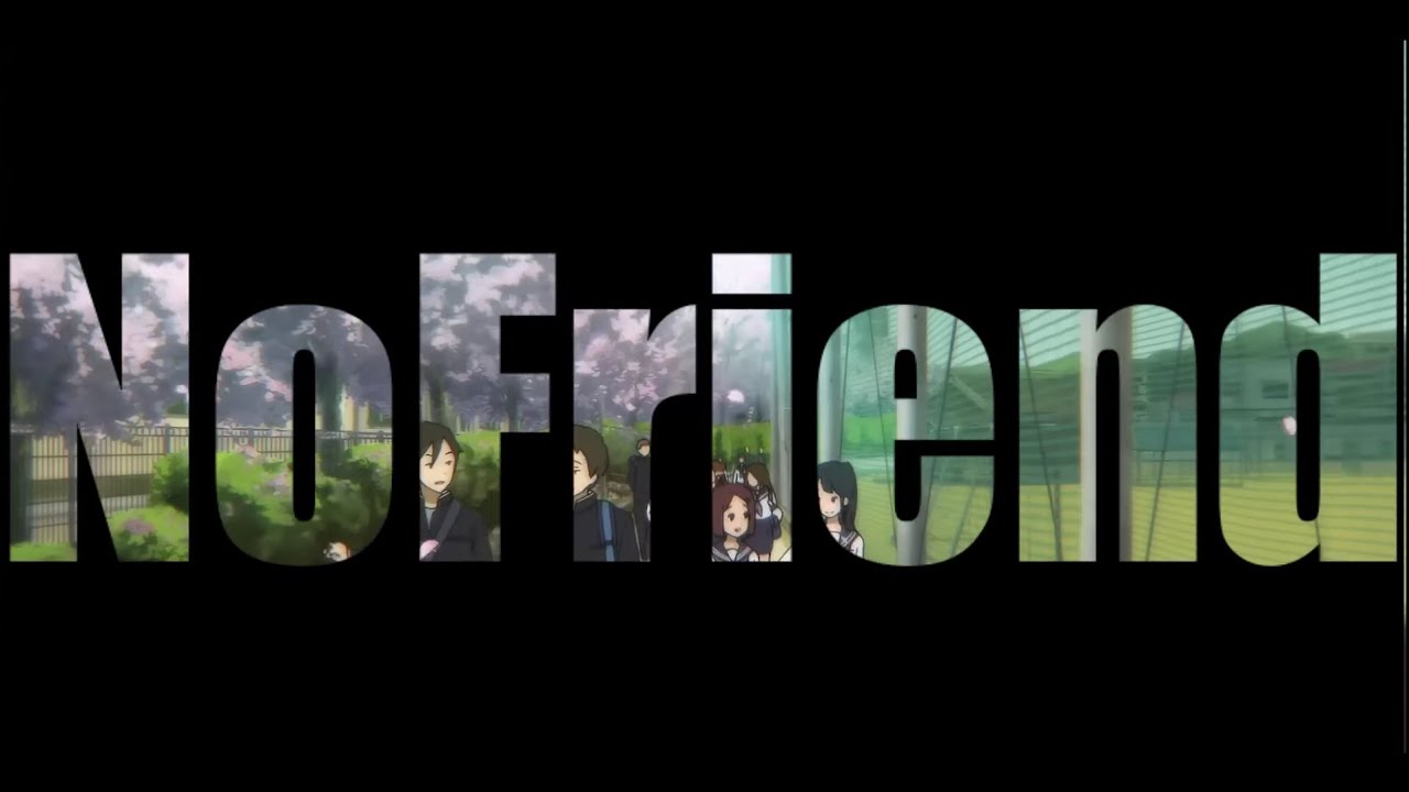 No_Friends_AMV_-_「Anime_MV」 - YouTube
